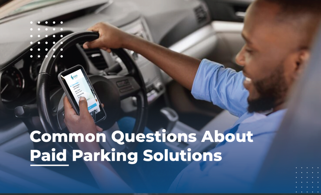 FAQs: Common Questions About Paid Parking Solutions - USS